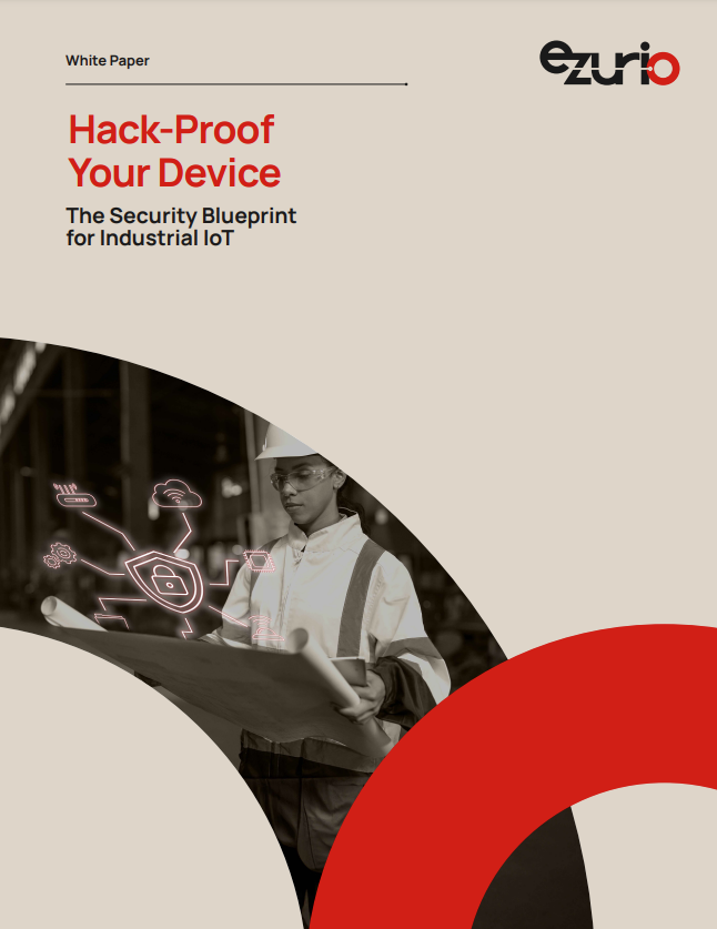 Hack-Proof Your Device: The Security Blueprint for Industrial IoT | Ezurio